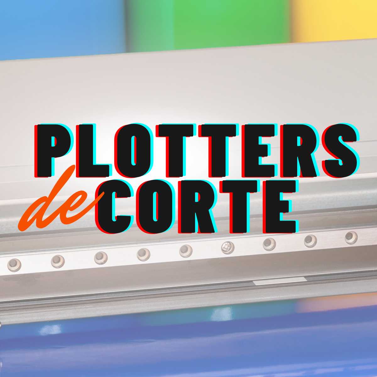 Plotters de Corte — Net Copiadoras